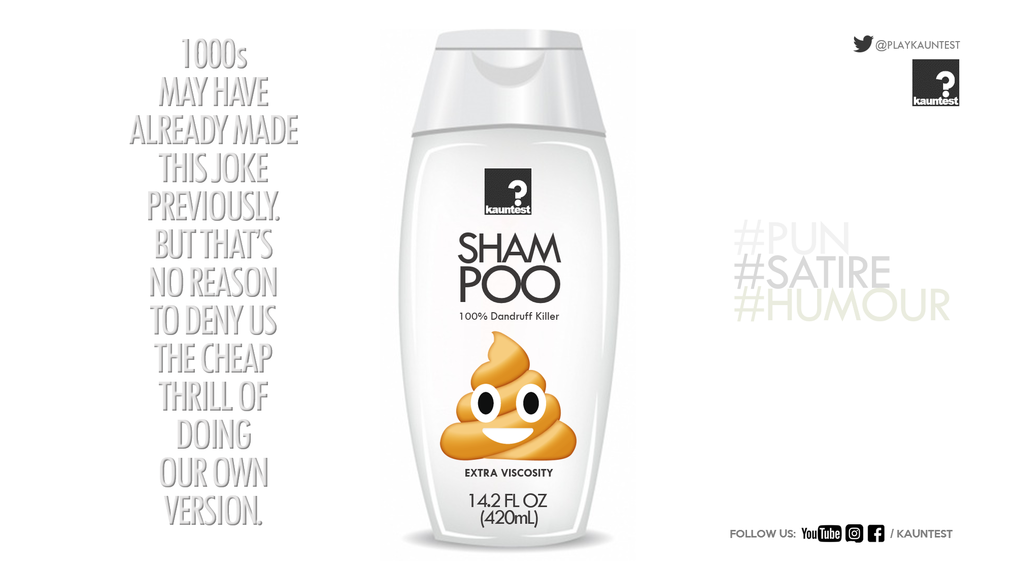 New ShamPoo Ad* (*Conditioners Apply) – KAUNTEST