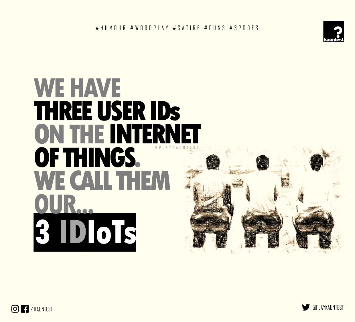 3 IDIoTs – KAUNTEST